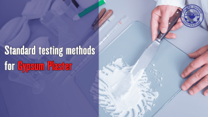 9 Standard testing methods for Gypsum Plaster - Jonoub gypsum